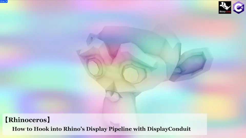 【Rhinoceros】RhinoのDisplayPipelineに割り込む：DisplayConduitクラスを理解する | STUDIO TAMA